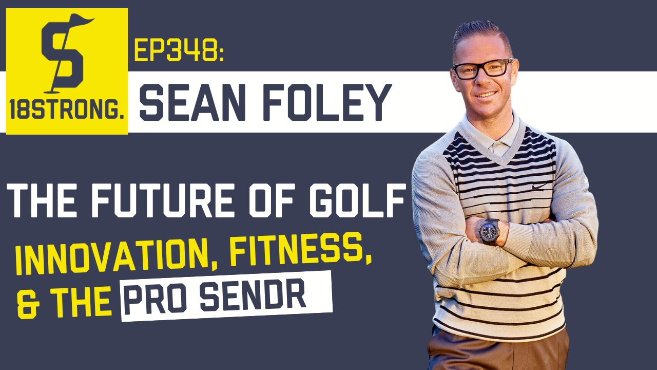 348: Sean Foley on The Future of Golf: Innovation, Fitness, and the Pro ...