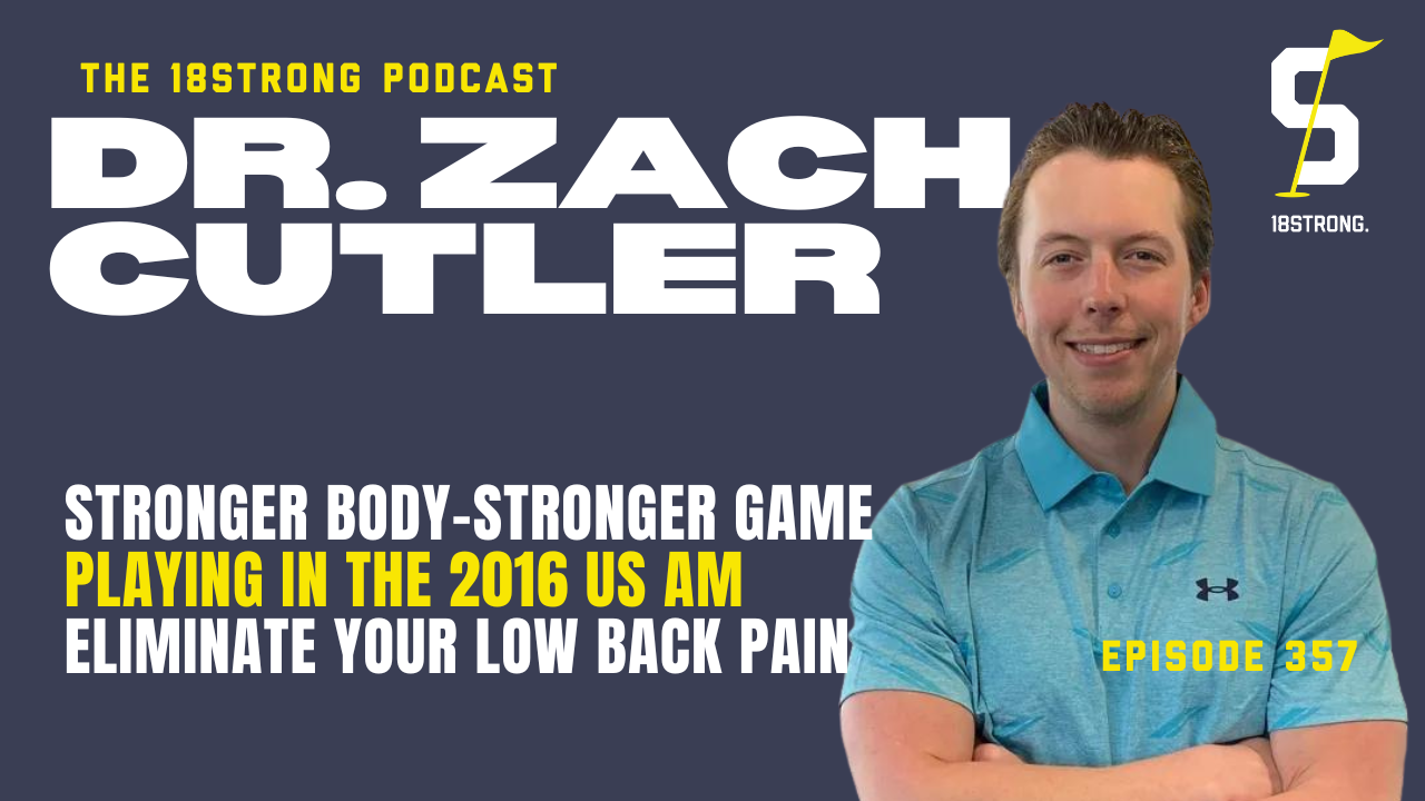 357. Dr. Zac Cutler: Stronger Body – Stronger Game, Playing the US Am ...